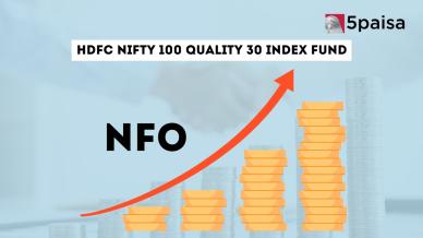 HDFC Nifty100 Quality 30 Index Fund NFO: High-Risk, Long-Term Investment | 5paisa
